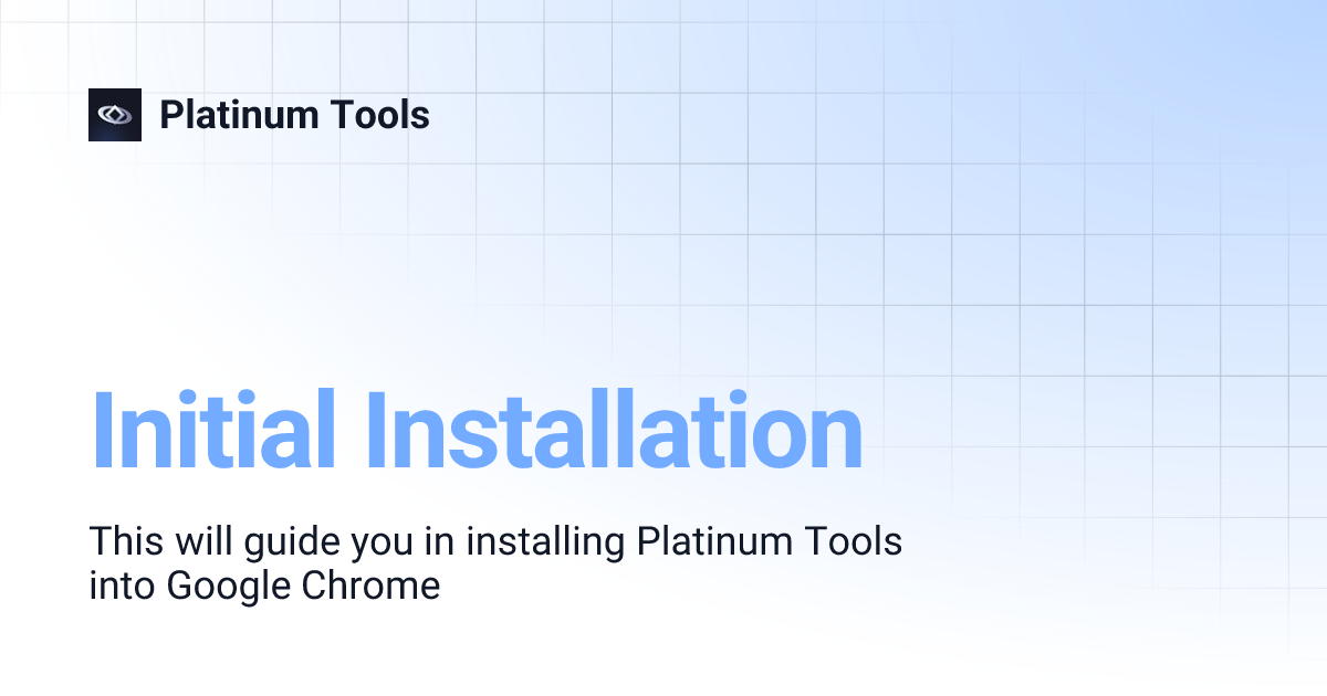 Initial Installation | Platinum Tools