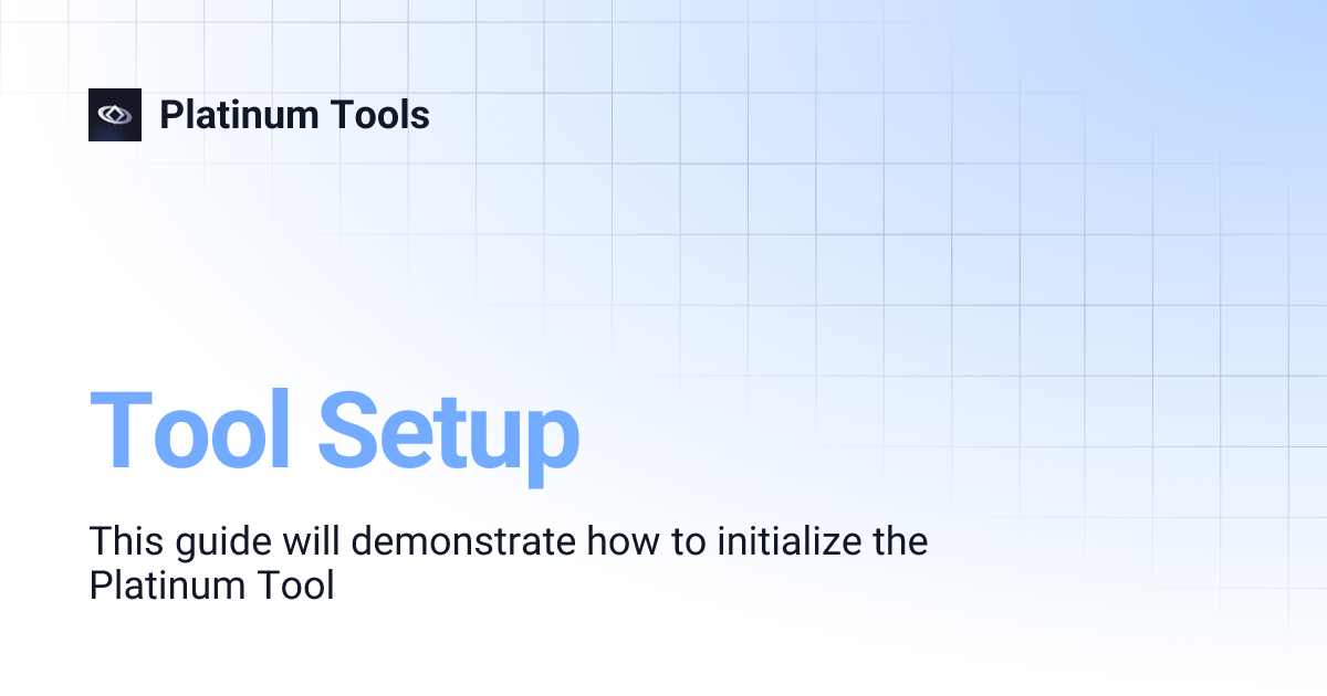 Tool Setup | Platinum Tools