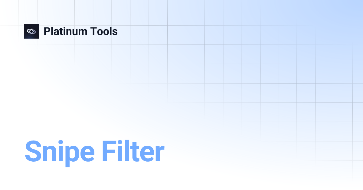 Snipe Filter | Platinum Tools